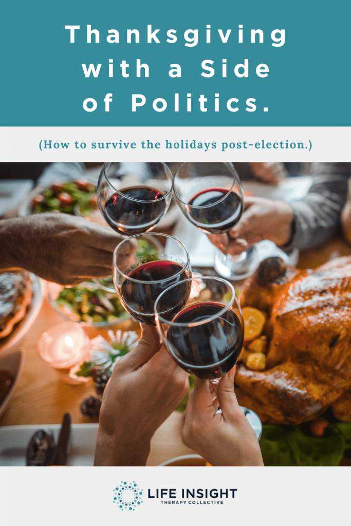 Thanksgiving with a Side of Politics | Life Insight | Hinsdale Therapists